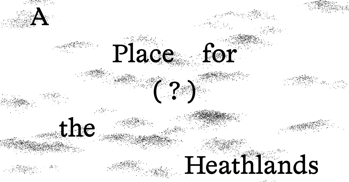 A Place for the Heathlands | Intro